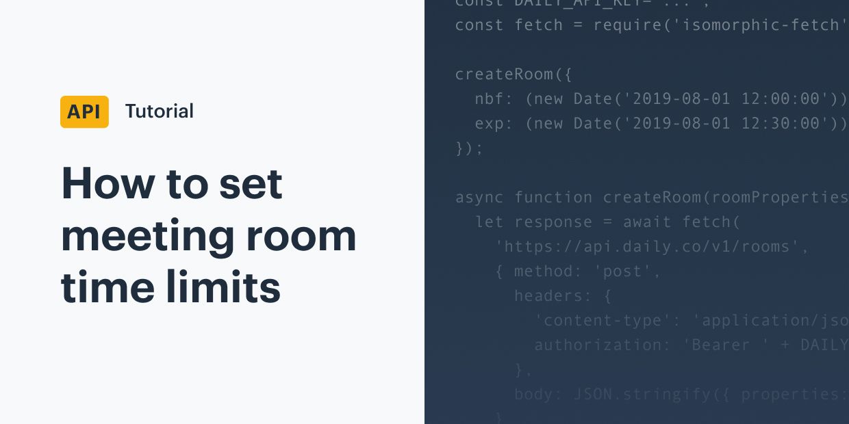 Video call API tutorial: time limits for rooms and meetings Video call API tutorial: time limits for rooms and meetings