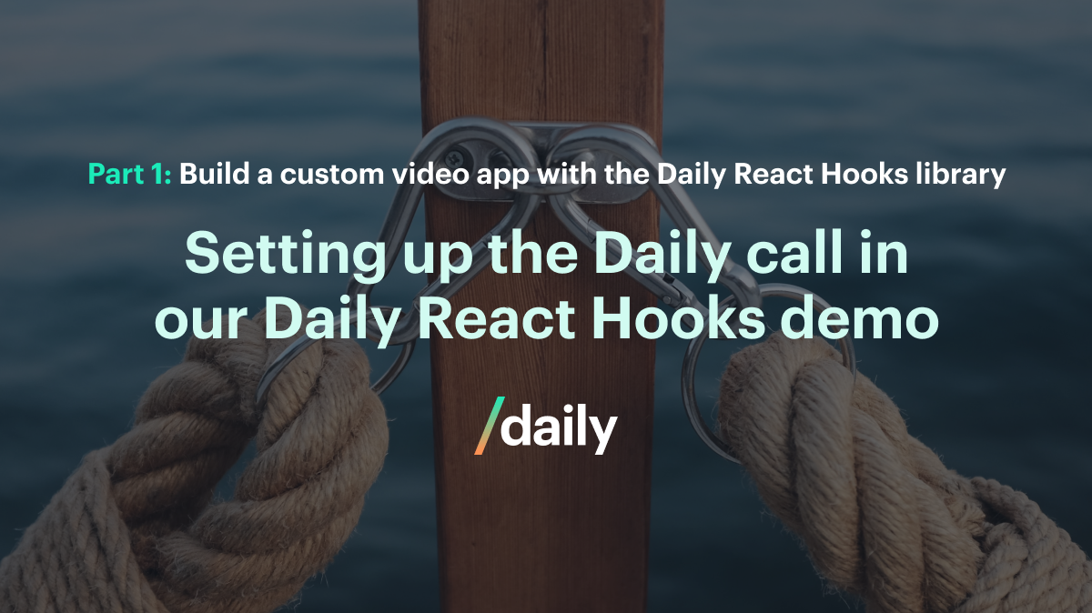 Build A Video App With React And Daily React Hooks Part 1
