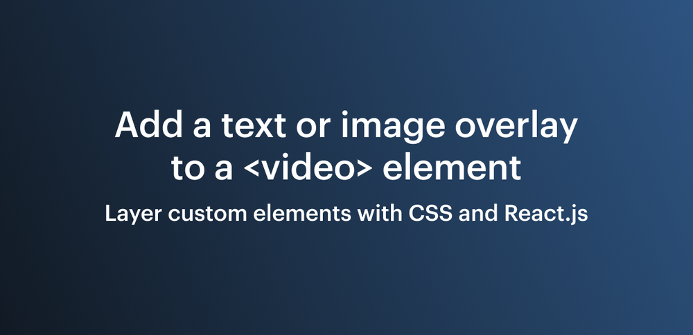 Add a text or image overlay to a element
