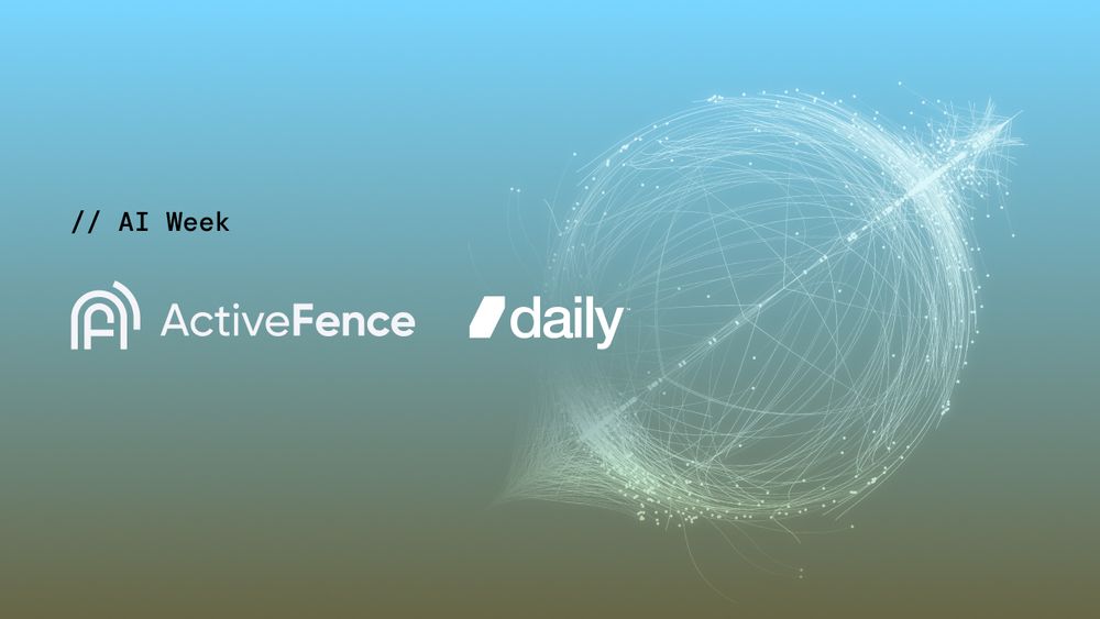 ActiveFence + Daily: Helping developers deliver AI-powered content ...