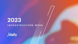 Infrastructure Week at Daily – 2023 Edition